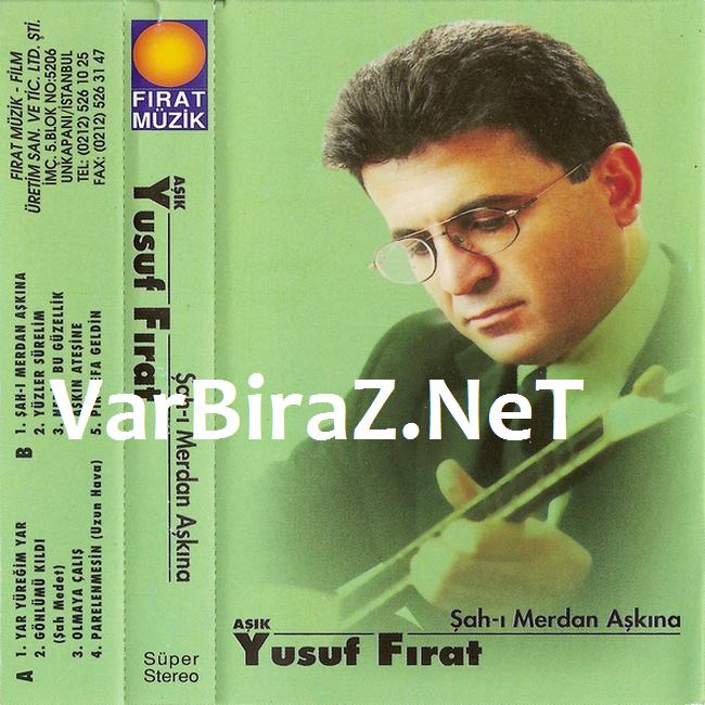 Asik Yusuf Firat - Sah-i Merdan Askina - VarBiraZ!NeT